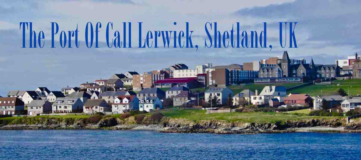 Cruise Port Lerwick, The Shetland’s – The Intentional Travelers