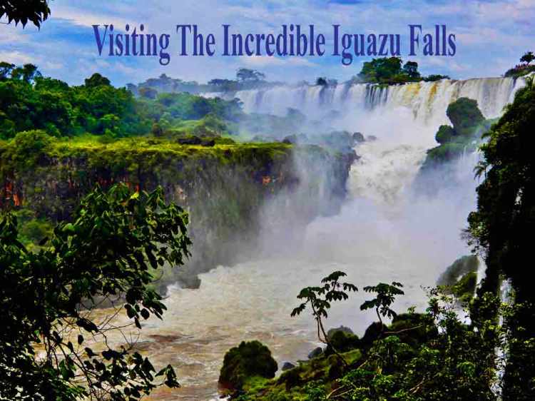 The Magnificent Iguazu Falls – The Intentional Travelers